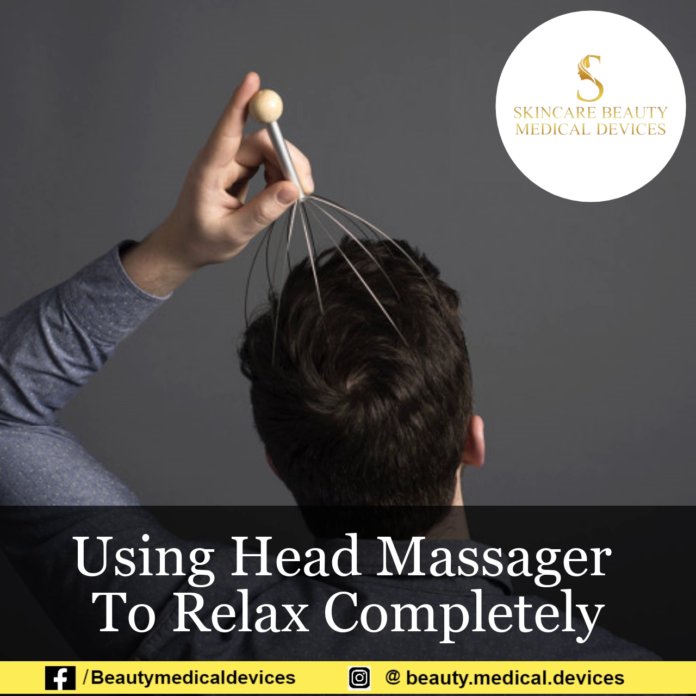 Using Head Massager To Relax Completely - Beauty Device
