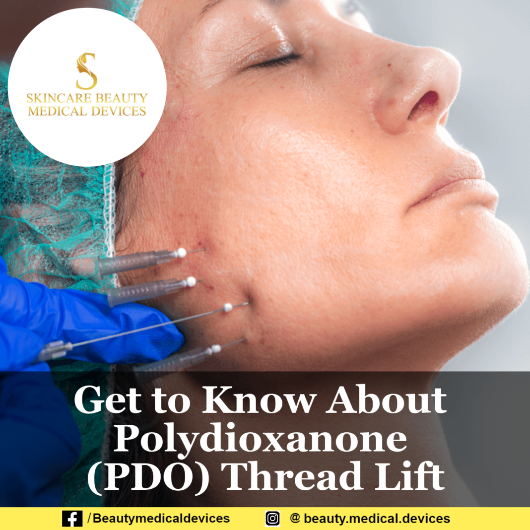 Get to Know About Polydioxanone (PDO) Thread Lift