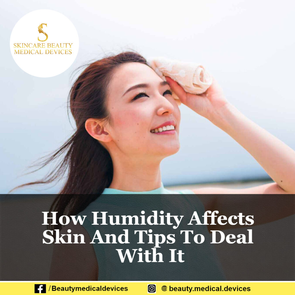 How Humidity Affects Skin And Tips To Deal With It