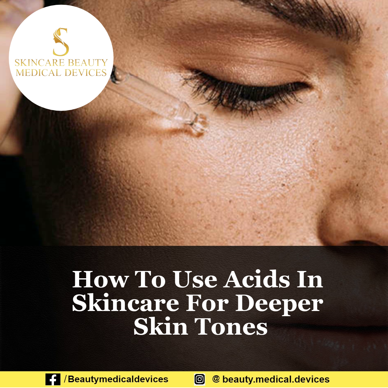 How To Use Acids In Skincare For Deeper Skin Tones