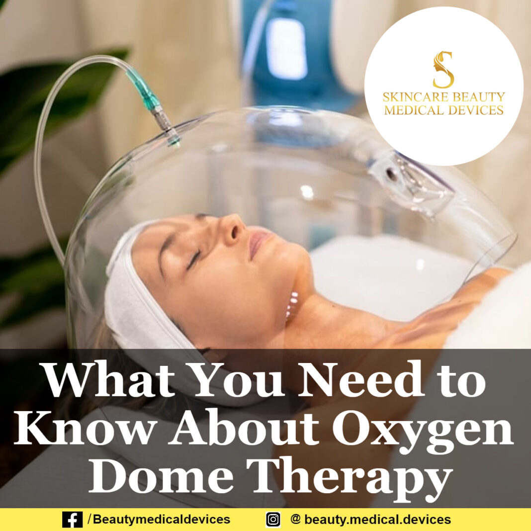What You Need to Know About Oxygen Dome Therapy