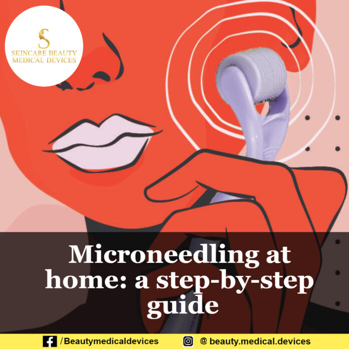 Microneedling at home: a step-by-step guide