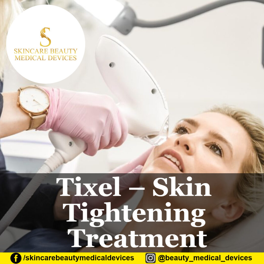 Tixel – Skin Tightening Treatment