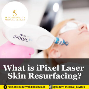 What is iPixel Laser Skin Resurfacing?