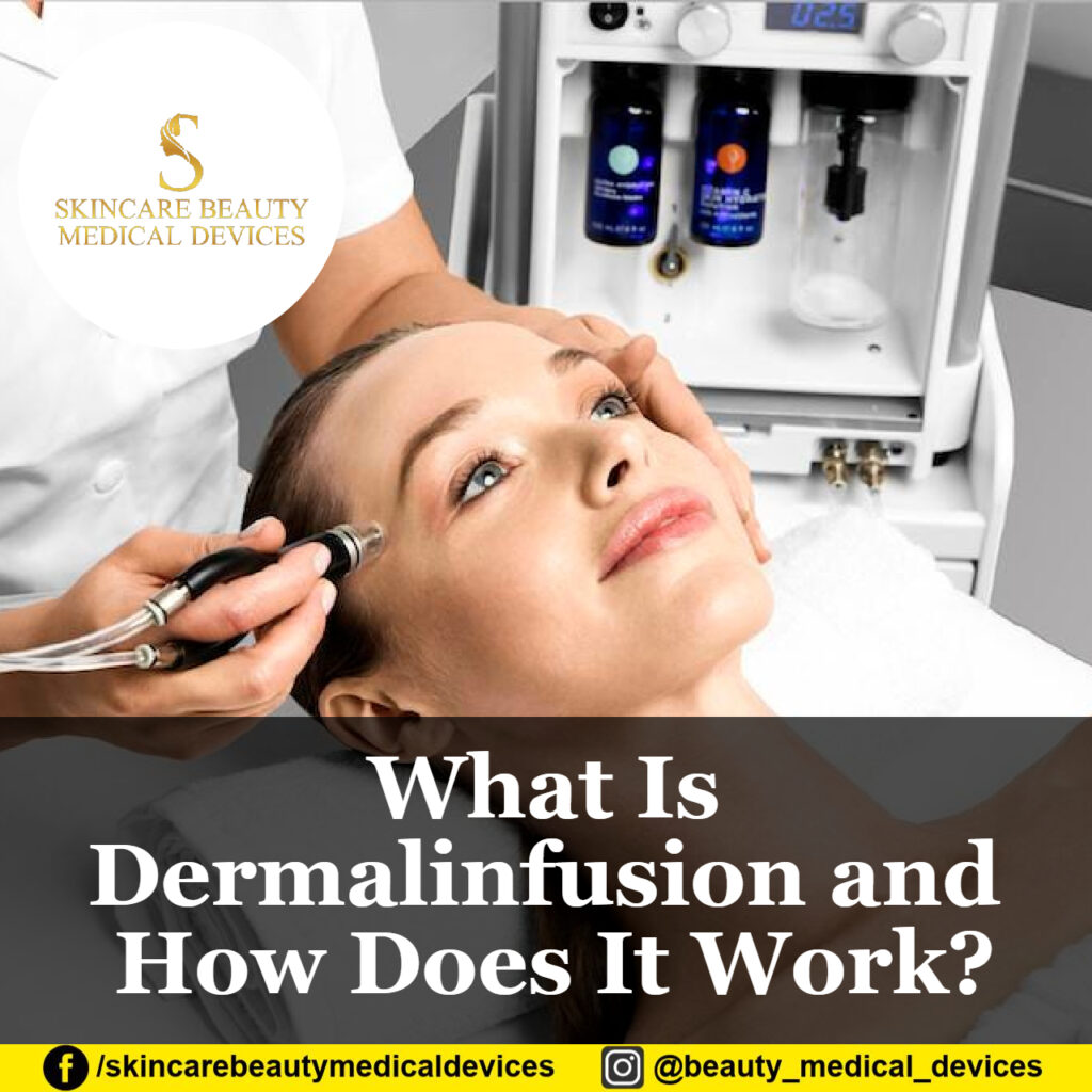 What Is Dermalinfusion and How Does It Work?