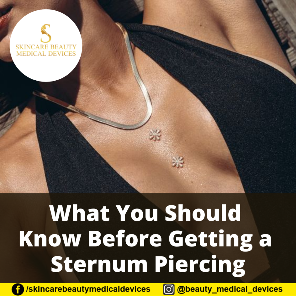 What You Should Know Before Getting a Sternum Piercing
