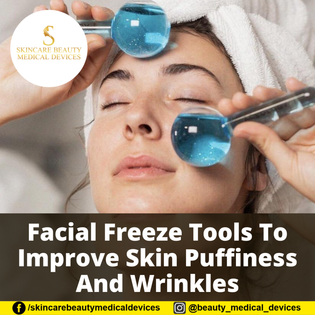 Facial Freeze Tools To Improve Skin Puffiness And Wrinkles