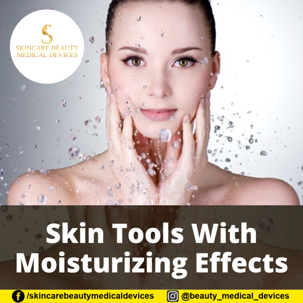 Skin Tools With Moisturizing Effects