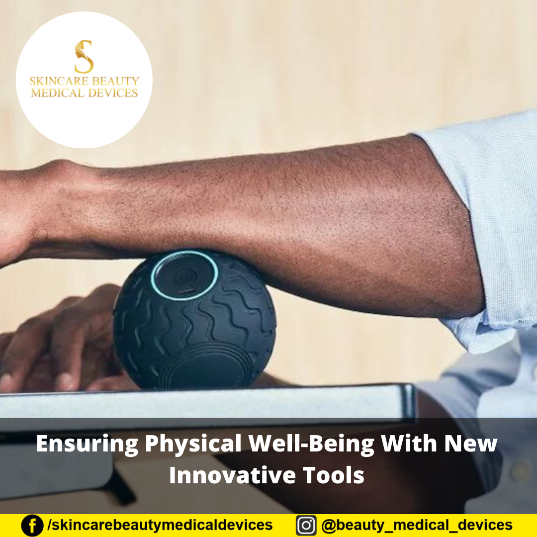 Ensuring Physical Well-Being With New Innovative Tools