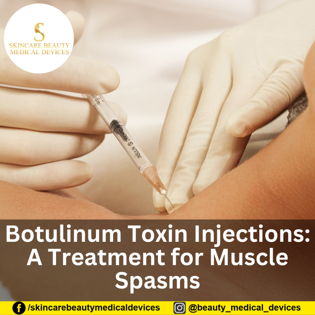 Botulinum Toxin Injections: A Treatment for Muscle Spasms