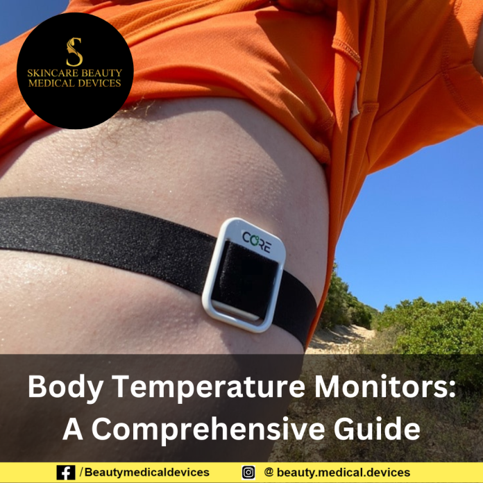 Body Temperature Monitors: A Comprehensive Guide