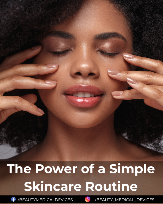 The Power of a Simple Skincare Routine